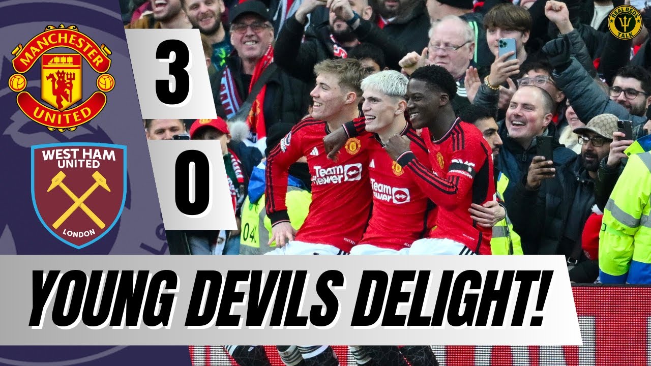 YOUNG DEVILS DELIGHT! MAJOR LICHA INJURY? MANCHESTER UNITED 3-0 WEST ...