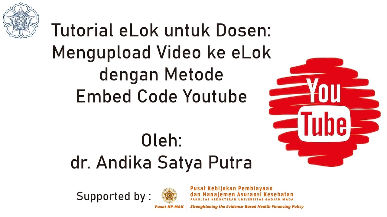 Tutorial eLok untuk Dosen | Mengupload Video dengan Metode Embed Code ...