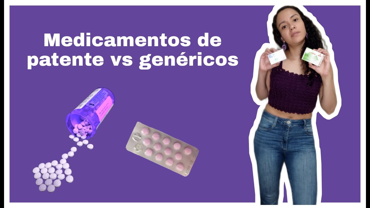 MEDICAMENTOS GENÉRICOS VS PATENTE | ¿CUÁL ES MEJOR? - YouTube