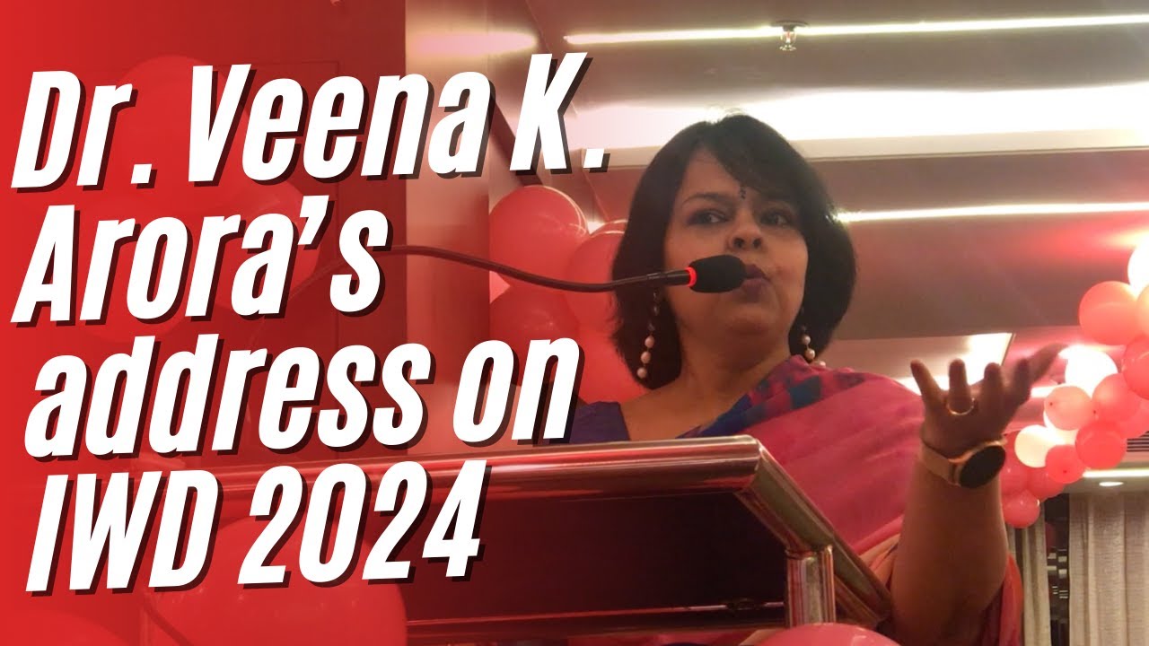 Dr. Veena K. Arora's address on Women's Day 2024 - YouTube