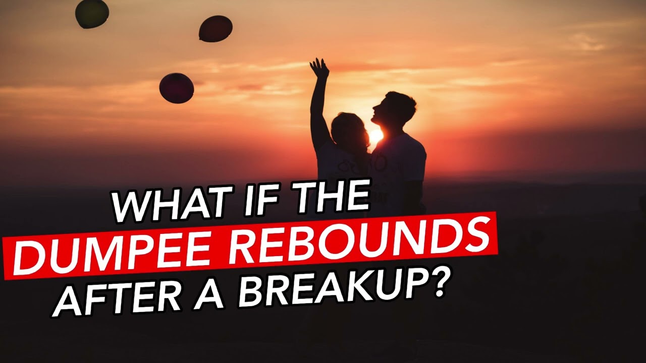 Rebound Relationships | What Happens When The Dumpee Rebounds - YouTube