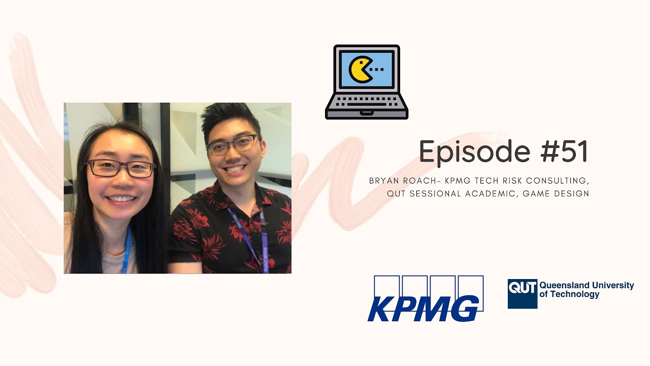 #51 Bryan Roach- KPMG Tech Risk Consulting, QUT Sessional Academic ...