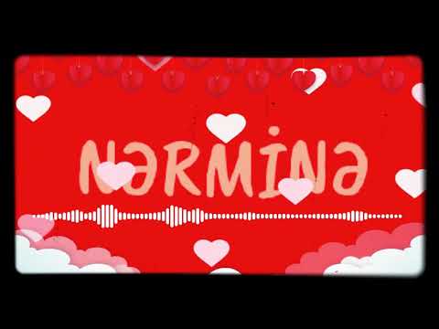 Nərminə adına uyğun video