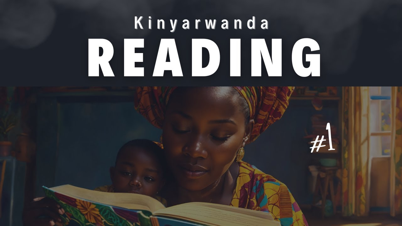 Kinyarwanda reading and listening #1 - YouTube