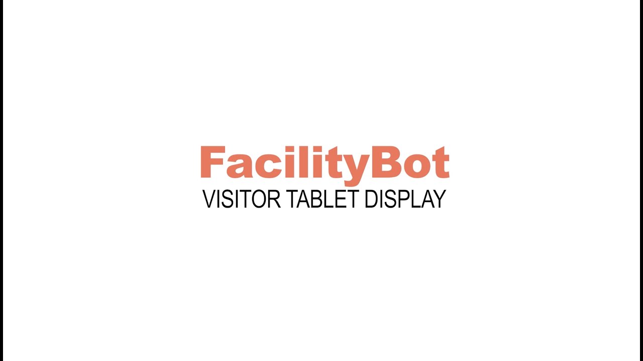 FacilityBot's Visitor Tablet Display - YouTube