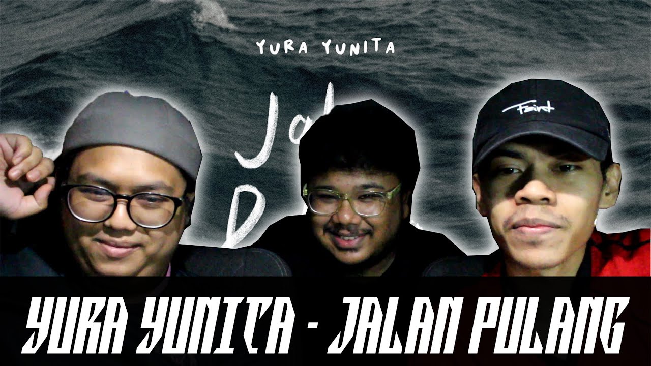 Yura Yunita - Jalan Pulang (Official Fan Video) | Serabut Reaction ...