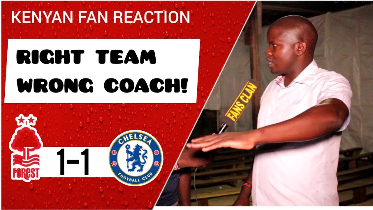 NOTTINGHAM 1-1 CHELSEA (JJ - Kenyan fan reaction) PREMIER LEAGUE 2022 ...