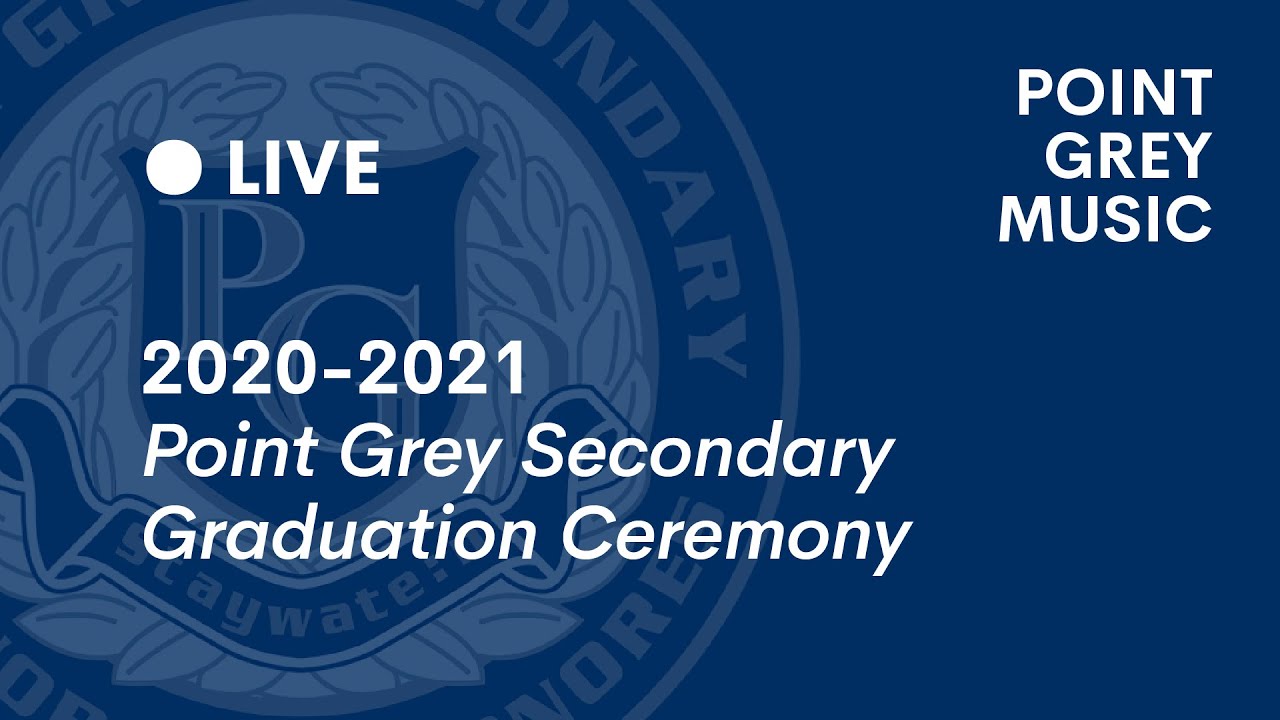 Point Grey Graduation - June 29, 2021 - YouTube