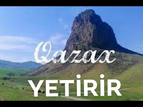 QAZAX YETİRİR