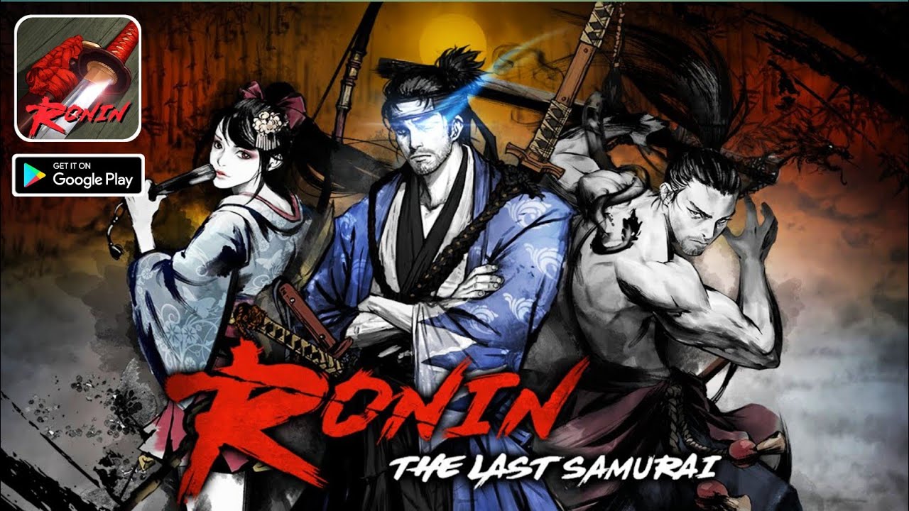 Ronin: The Last Samurai Gameplay Walkthrough (Android) - YouTube