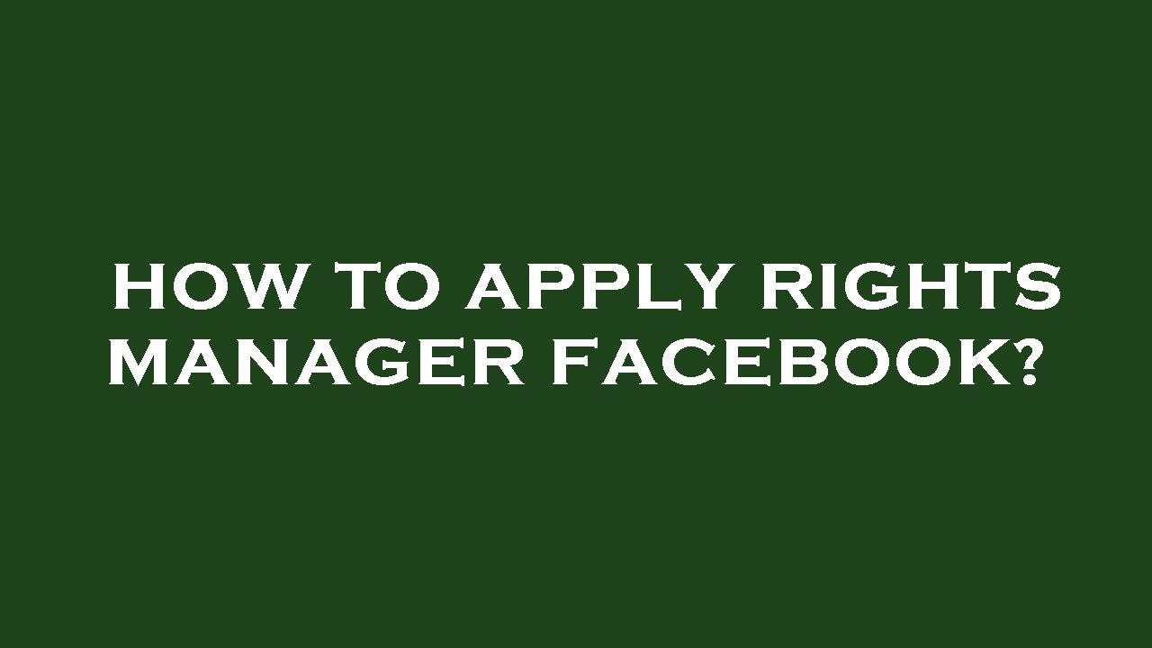 How to apply rights manager facebook? - YouTube