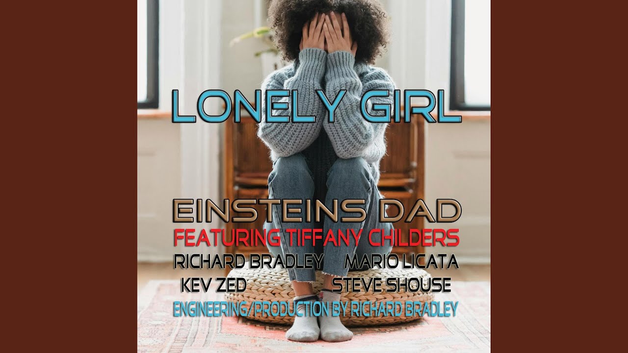 LONELY GIRL (feat. Tiffany Childers, Richard Bradley, Mario Licata, Kev ...