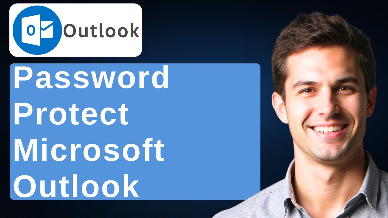 How To Password Protect Microsoft Outlook (Tutorial) [2026 Guide] - YouTube