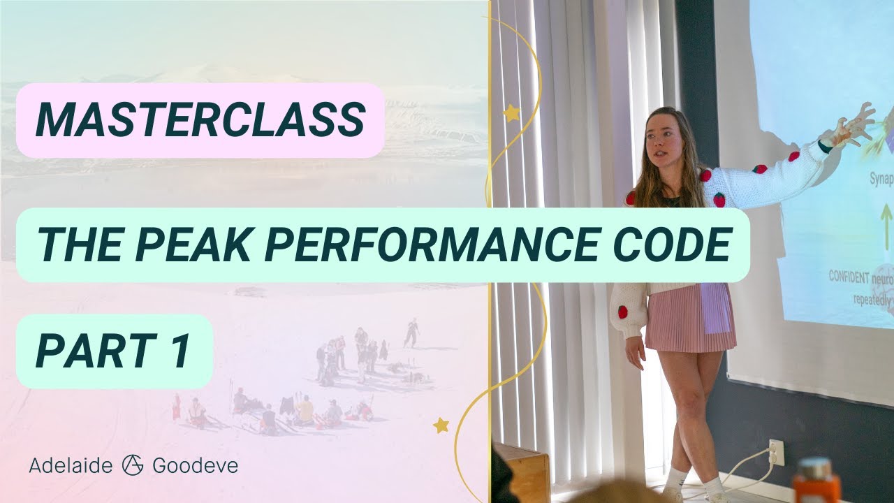 The Peak Performance Code | Part 1 | Adelaide Goodeve - YouTube