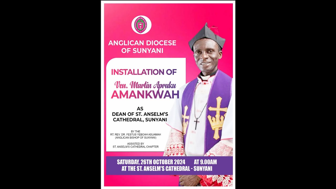 Installation of Ven. Martin Apraku Amankwah as Dean of St. Anselm's ...