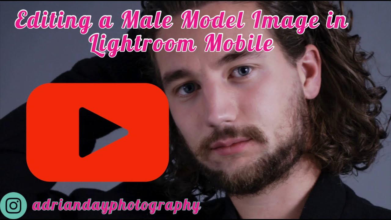 Editing a Male model image in Adobe Lightroom Mobile - YouTube
