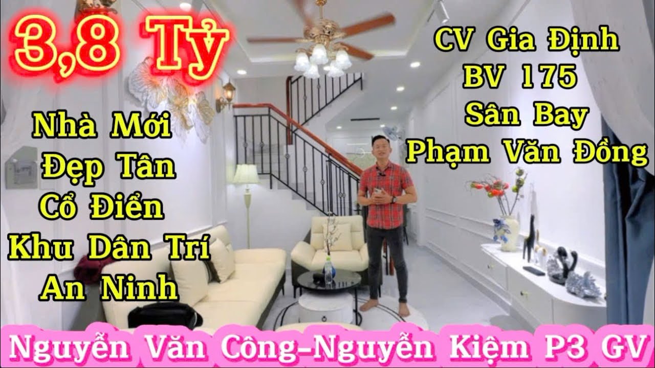 Bán Nhà Gò Vấp Gần Phạm Văn Đồng CV Gia Định Sân Bay BV 175 Nguyễn Kiệm ...