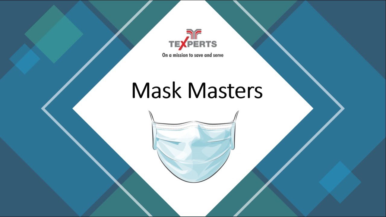 Mask Masters !!! Join us in our mission to Save and Serve - Texperts ...