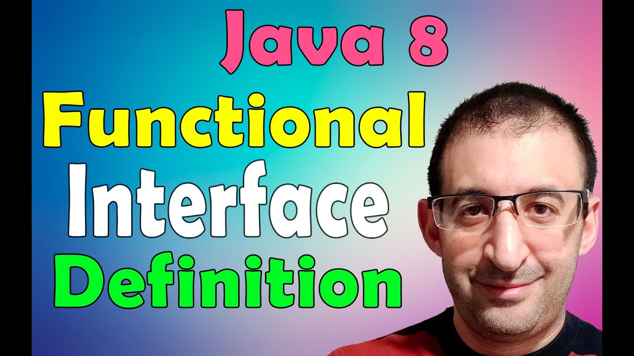 5 Java 8 Tutorial What Is Functional Interface YouTube 5-java-8-tutorial-what-is-functional-interface-youtube