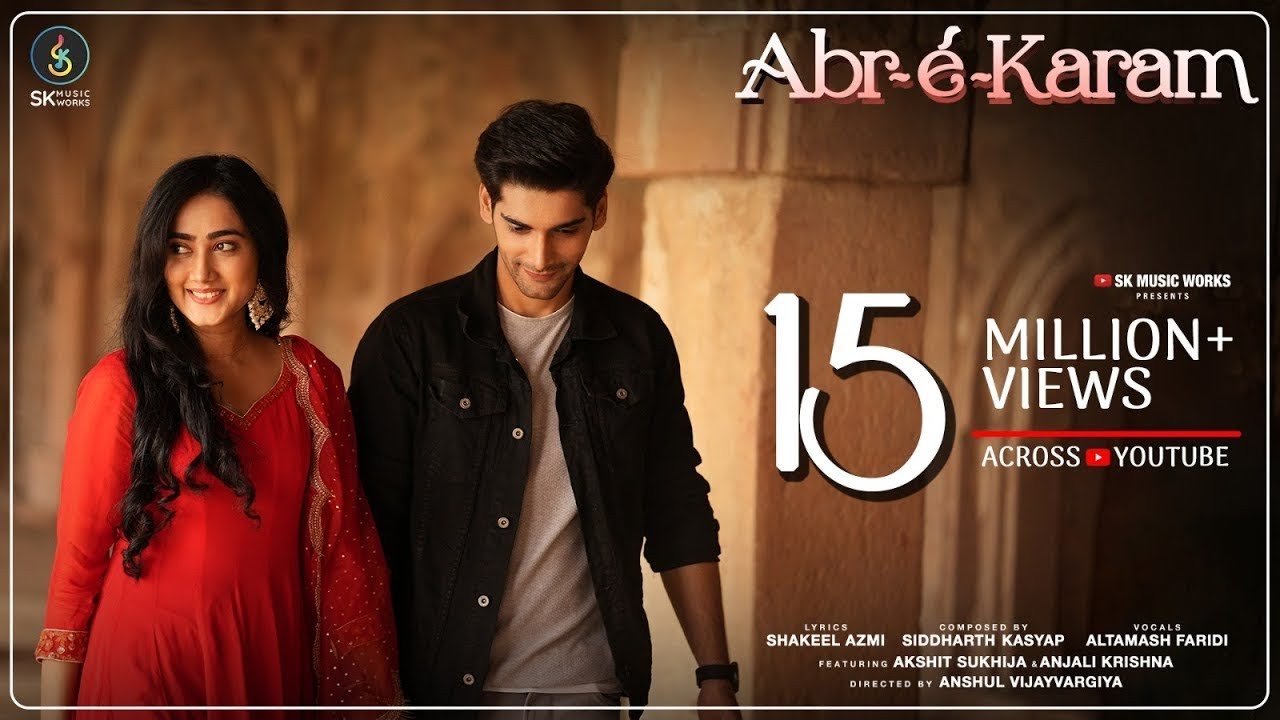 Abr-É-Karam | Video Song | Siddharth Kasyap | Altamash Faridi | Shakeel ...