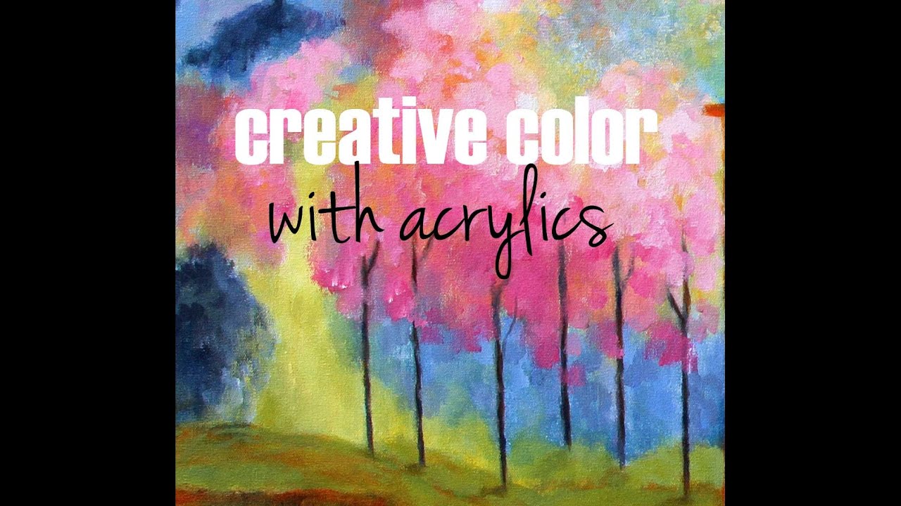 Creative Color with Acrylics- Introduction to an inspiring class - YouTube