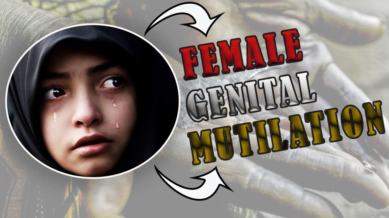 FEMALE CIRCUMCISION: 4 types of Female Genital Mutilation (FGM) - YouTube