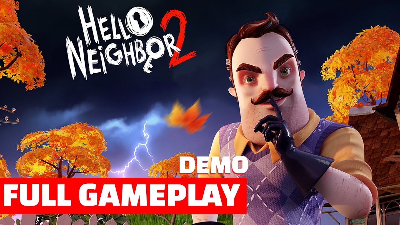 Hello Neighbor 2 Demo NEW UPDATE (FULL GAME + ENDING) No Commentary PC ...