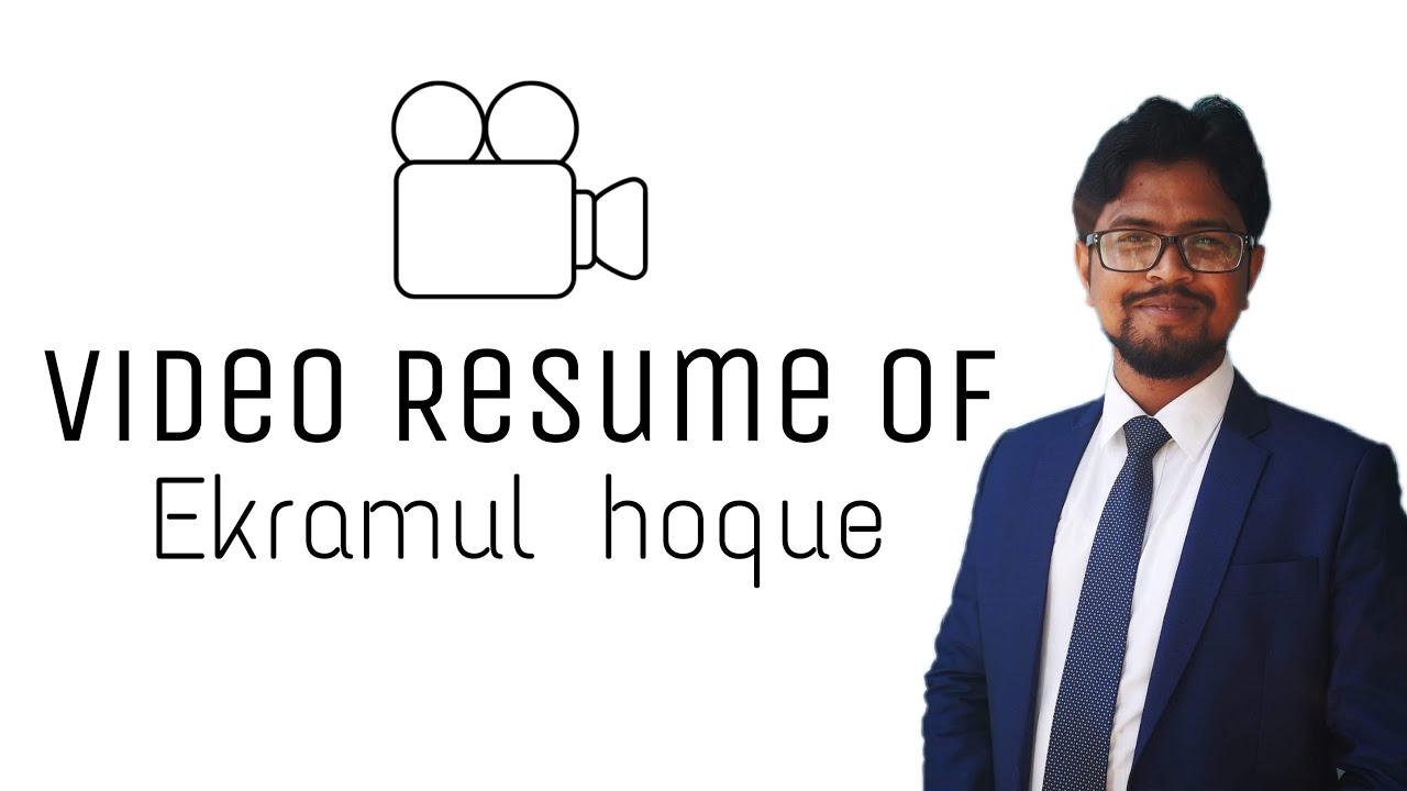 Video resume of Ekramul hoque - YouTube