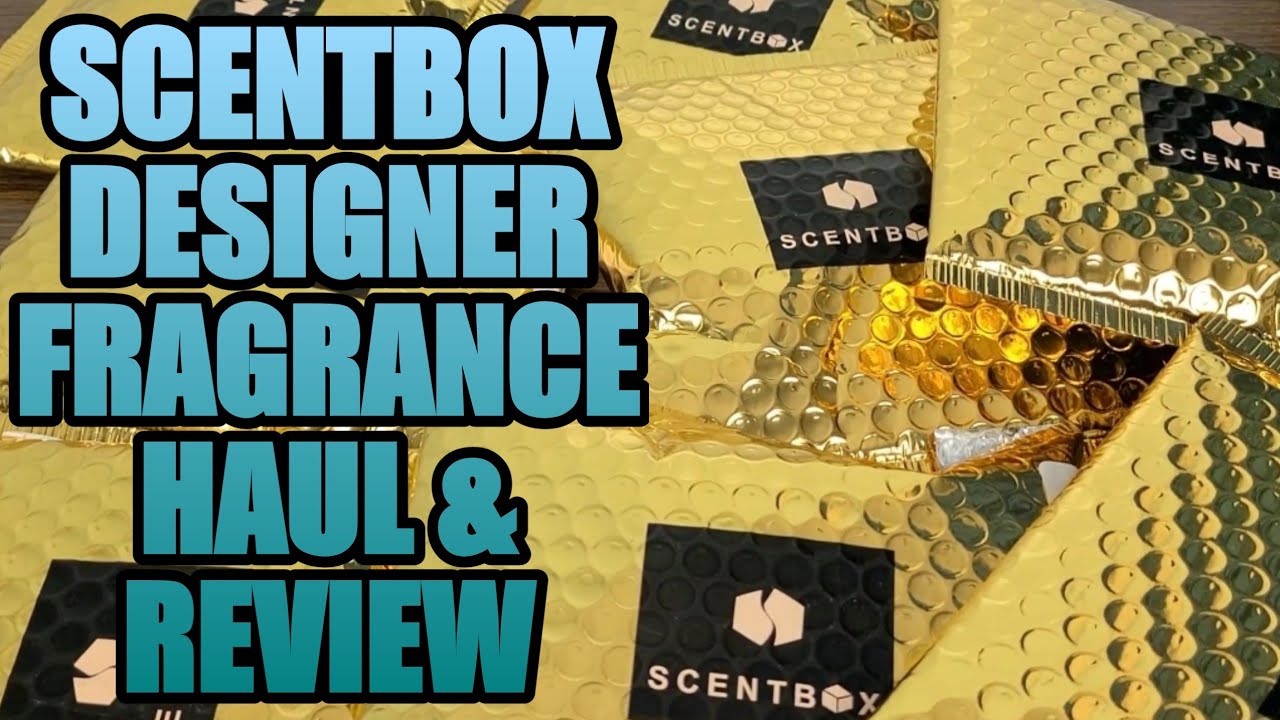 SCENTBOX DESIGNER FRAGRANCE SUBSCRIPTION BOX HAUL UNBOXING & REVIEW ...