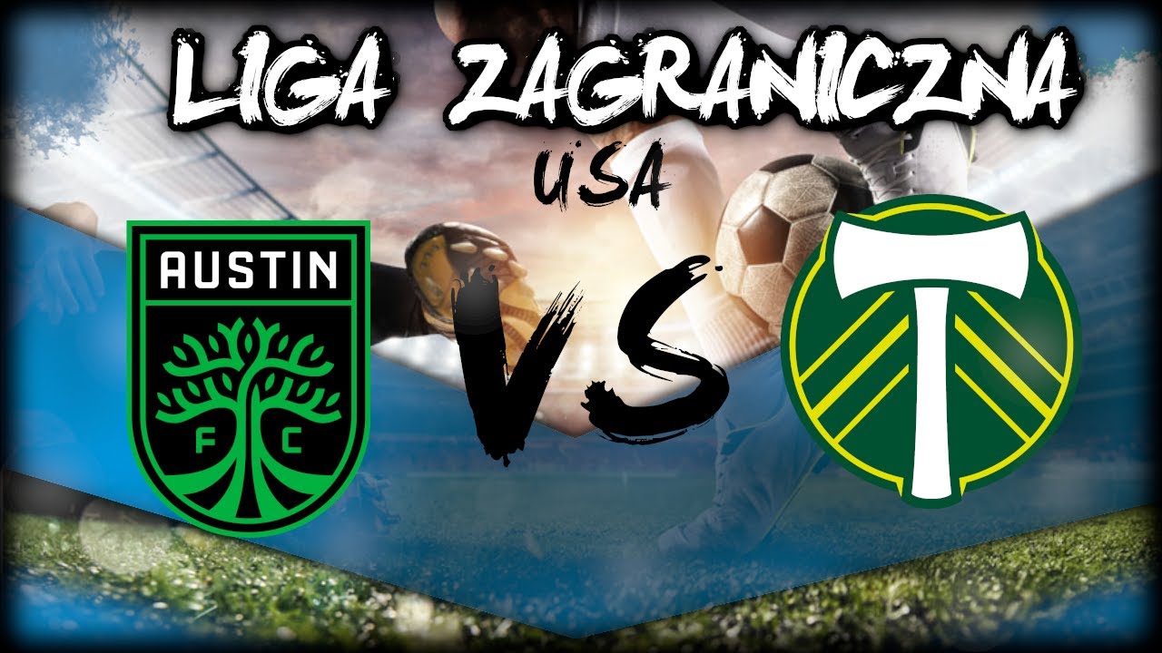 Liga Zagraniczna (USA ) (Austin FC vs Portland Timbers) 30/05/2024 ...