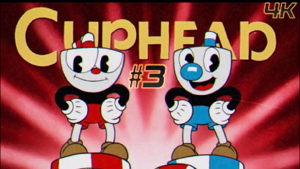CUPHEAD GAMEPLAY 4K - YouTube
