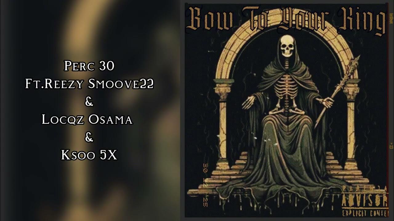 King Gho5t—Perc 30(Ft Reezy Smoove22 & Locqz Osama & Ksoo 5X(official audio) - YouTube