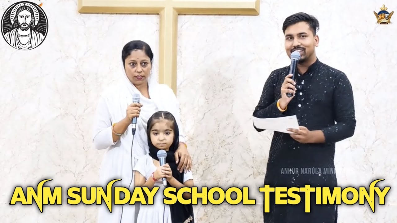 ANM Sunday School Testimony | Ankur Narula Ministries - YouTube