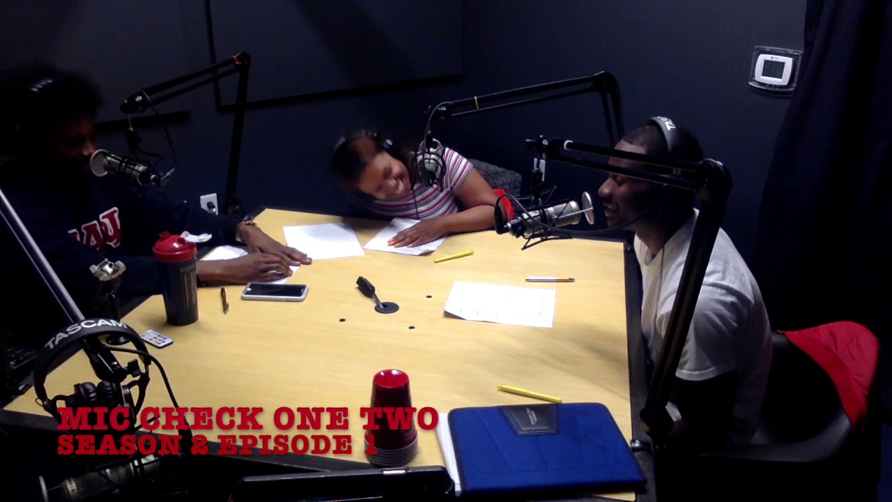 Mic Check One Two Season 2 Premiere Episode 1 "WHAT A TIME TO BE ALIVE ...