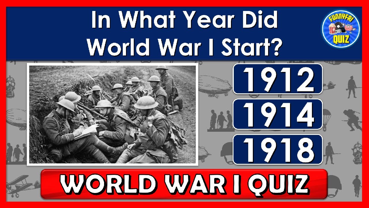 WORLD WAR I QUIZ How Much Do You Know About WORLD WAR I world-war-i-quiz-how-much-do-you-know-about-world-war-i
