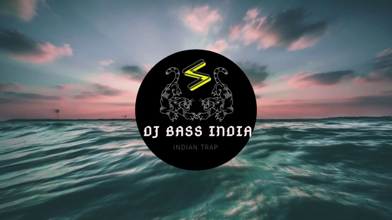 DJ BASS INDIA___bass boosted___INDIAN trap - YouTube