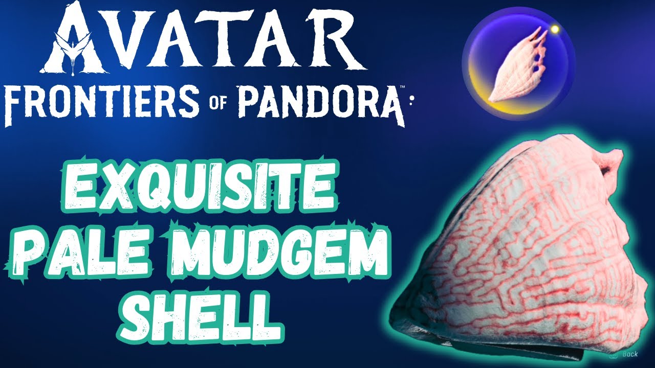 Avatar Frontiers Of Pandora Pale Mudgem Shell Exquisite - YouTube