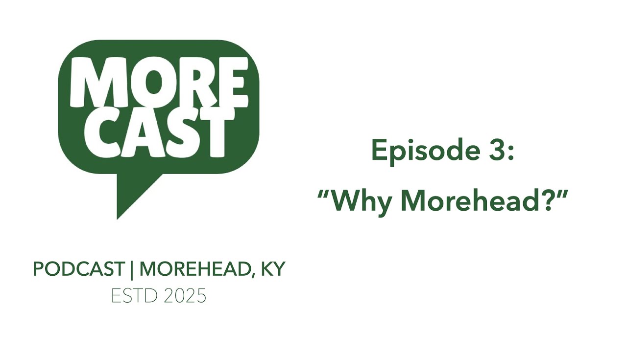 Episode 3: Why Morehead - YouTube