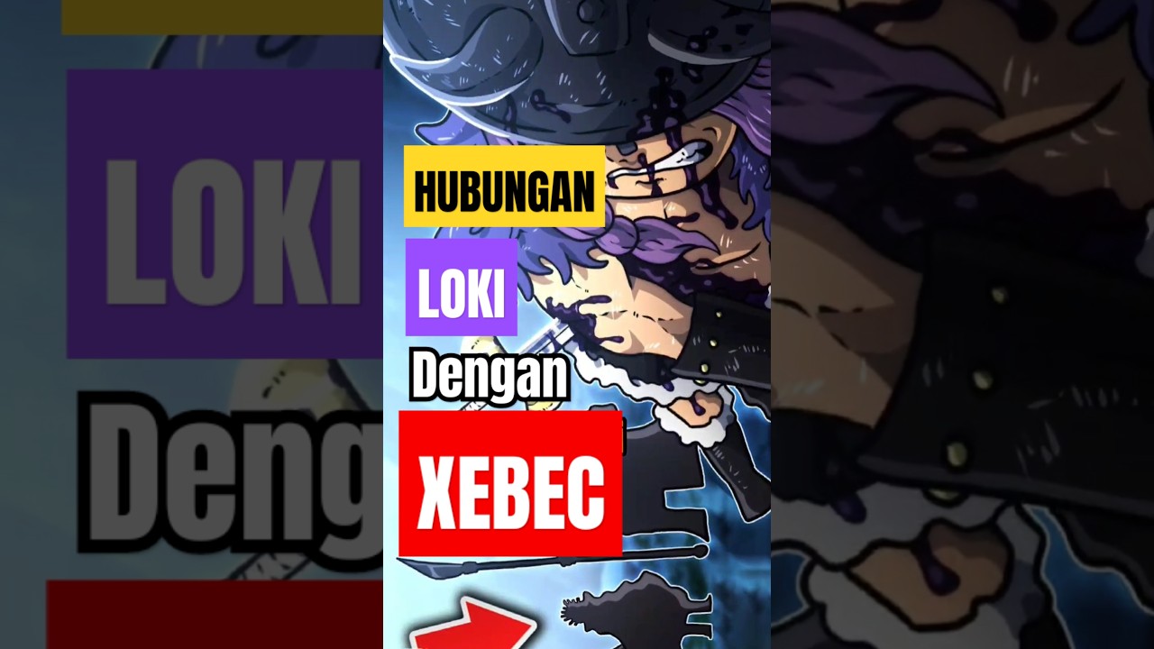 HUBUNGAN LOKI DAN XEBEC #loki #lokionepiece #xebec #ROCKSDXEBEC# # ...