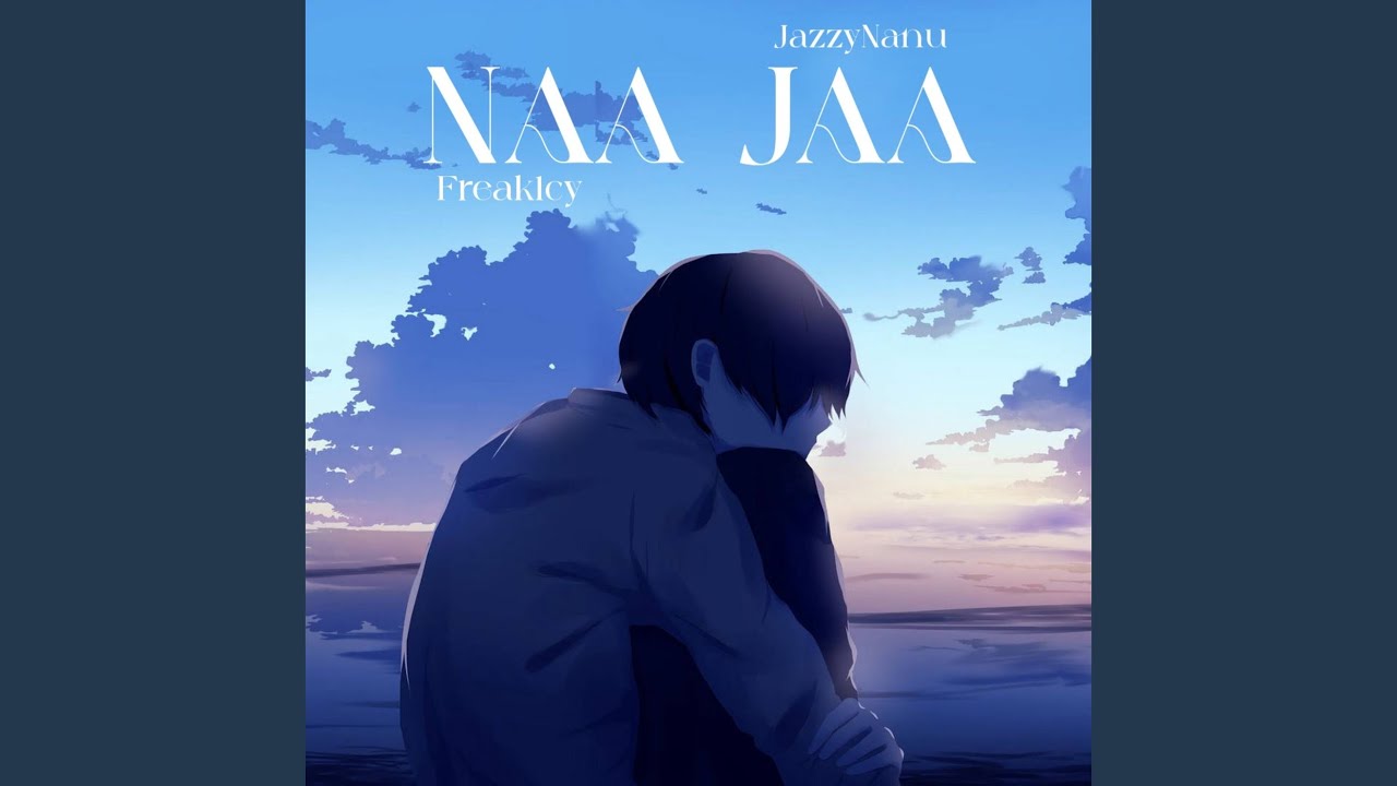 Naa Jaa - YouTube