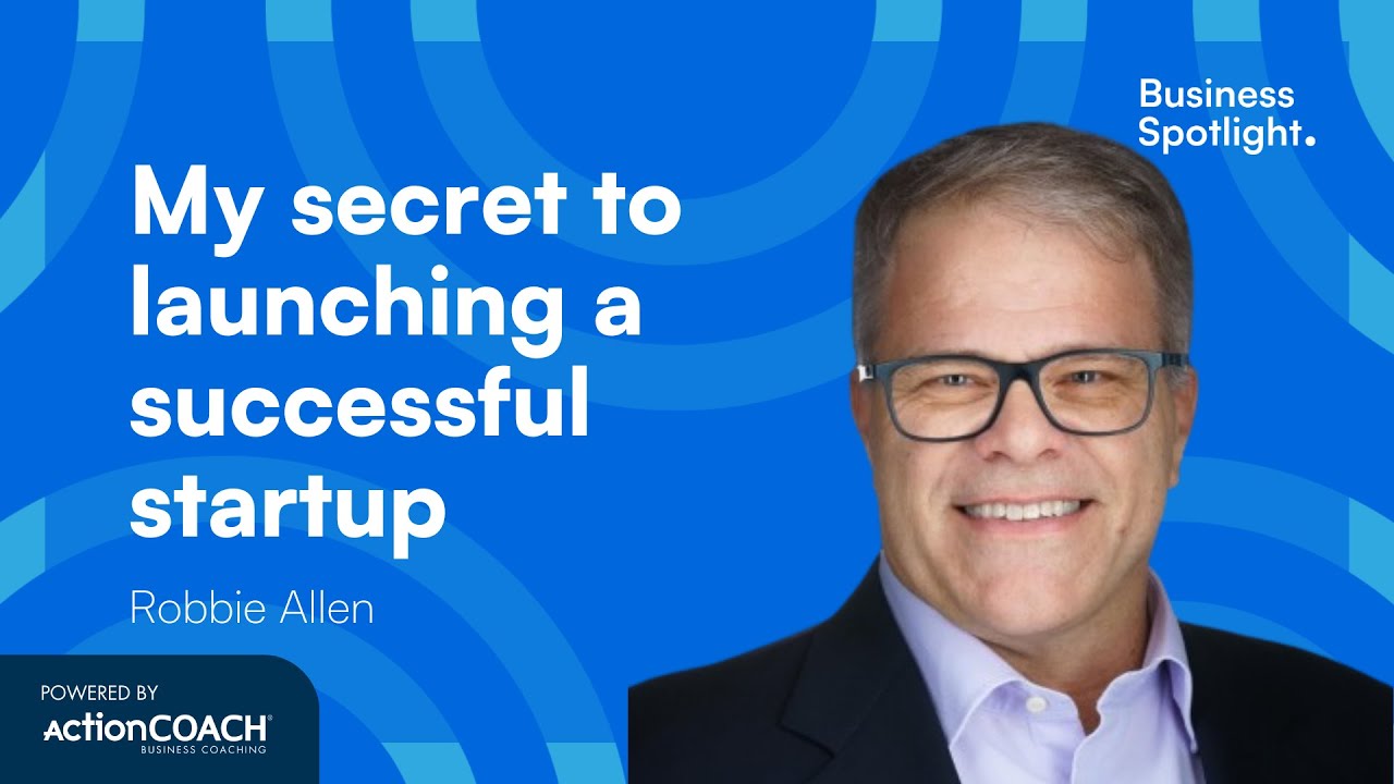 MY SECRET TO LAUNCHING A SUCCESSFUL STARTUP | With Robbie Allen | The ...