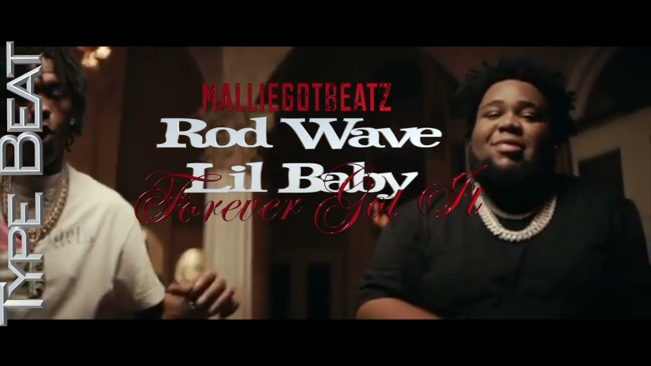 rod wave x lil baby type beat 2022 - Forever Got It | Prod ...