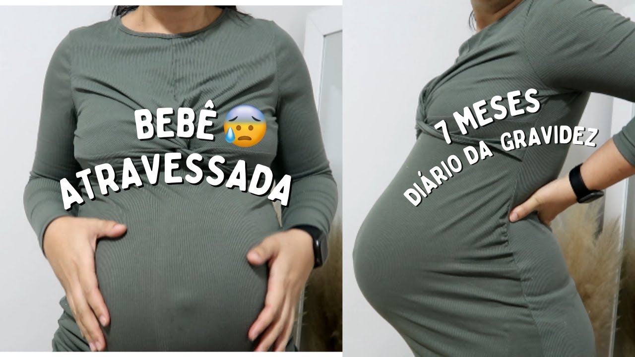 BEBÊ ATRAVESSADA! fiquei com medo e quando engordei? Diário da Gravidez ...