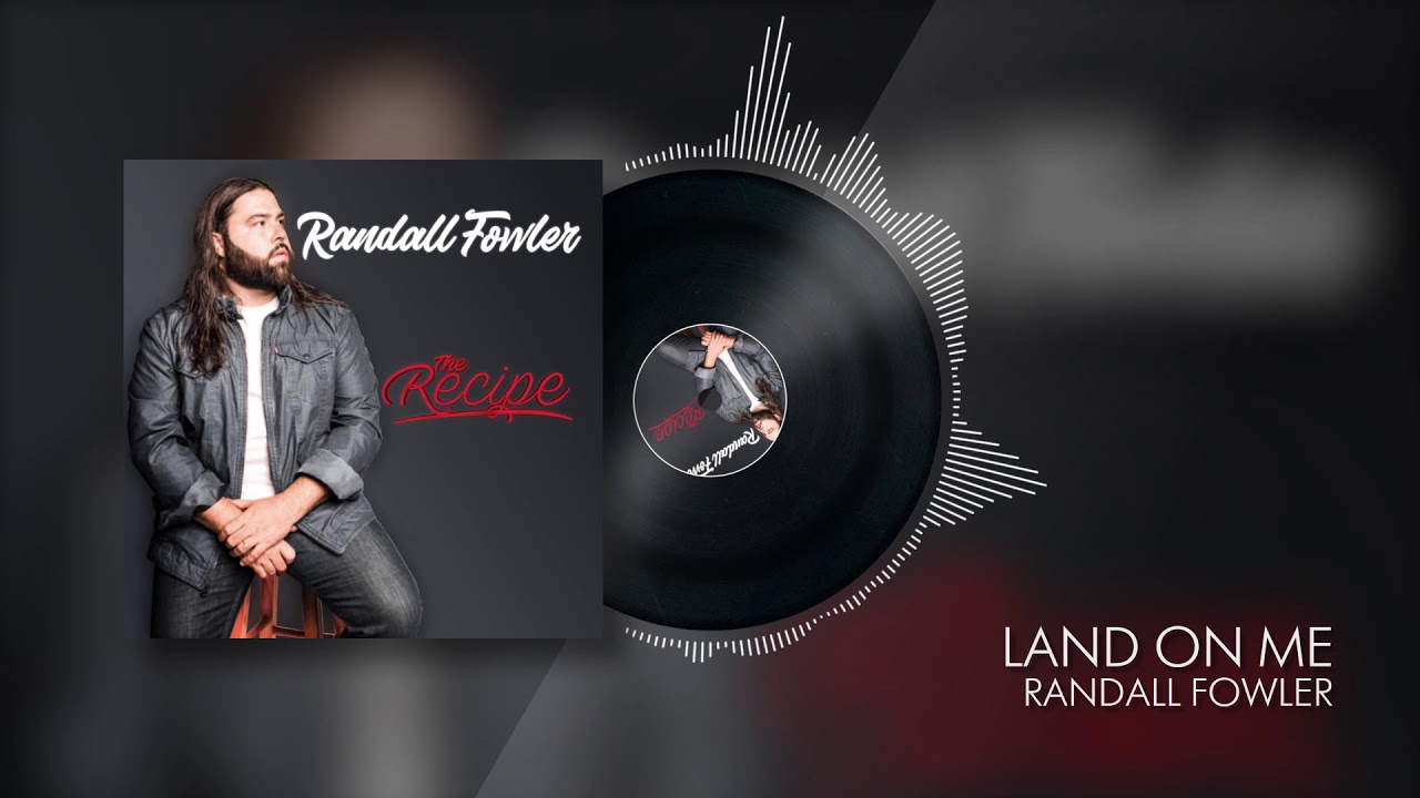 Randall Fowler - Land on Me (Official Audio) - YouTube