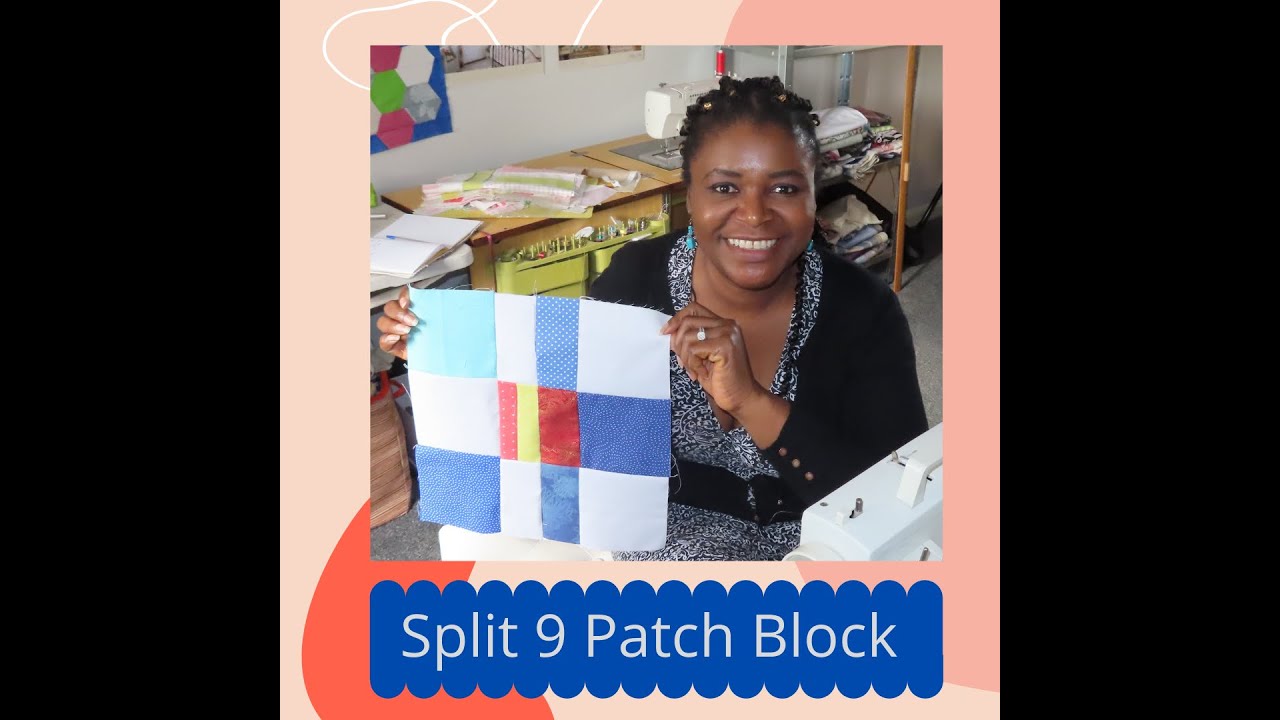 Split 9 Patch Block learn how to make a Modern take on a classic 9 ...