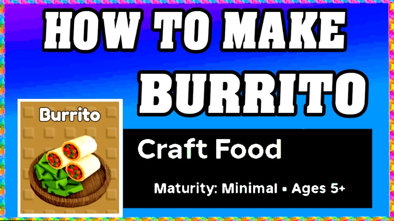 How To Make BURRITO in CRAFT FOOD *ROBLOX* [Make New Recipe ...