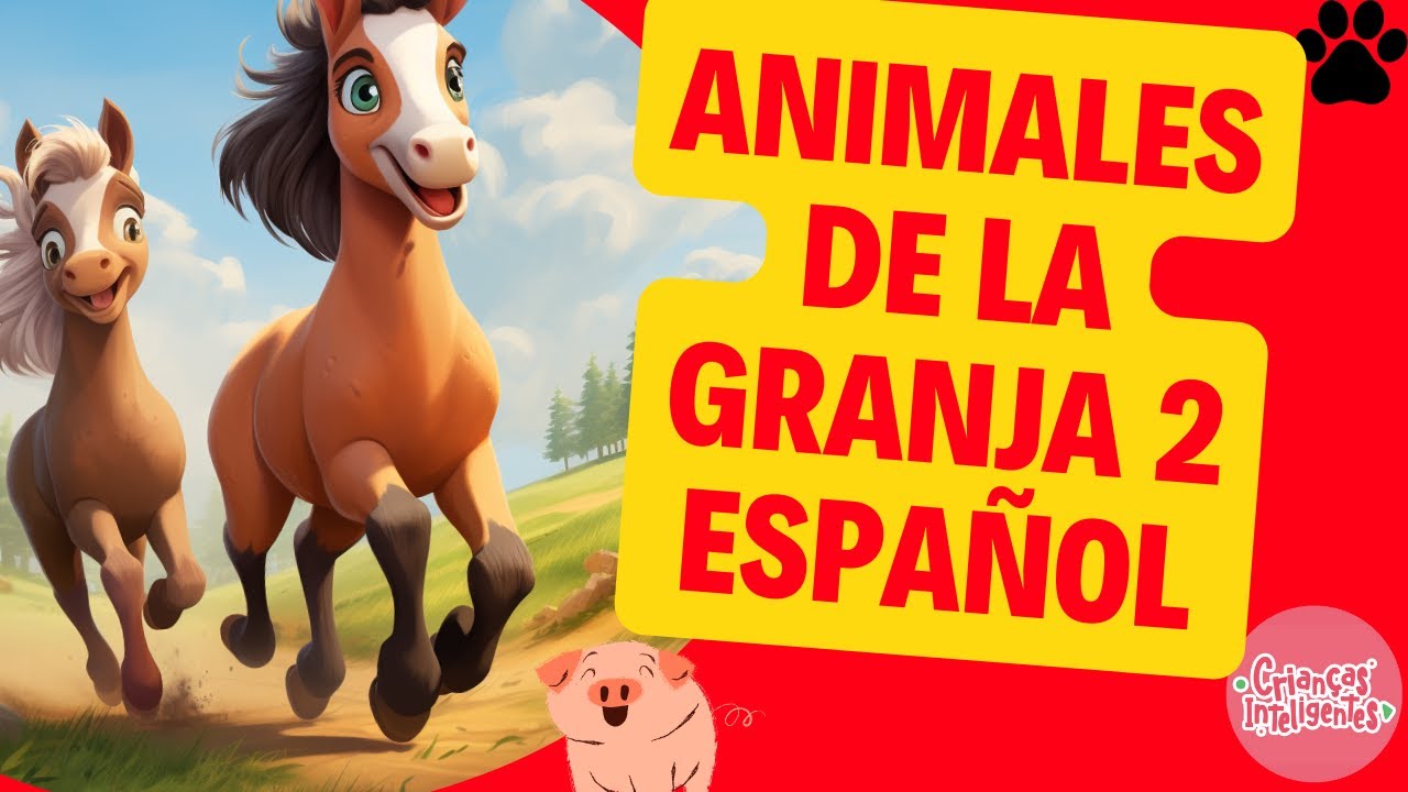 ANIMALES DE LA GRANJA 2 - ESPAÑOL - CRIANÇAS INTELIGENTES - YouTube