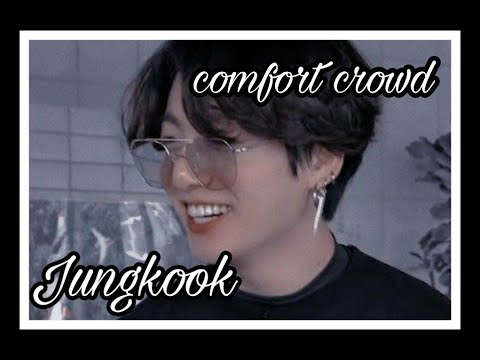[FMV]Jungkook  -Comfort Crowd