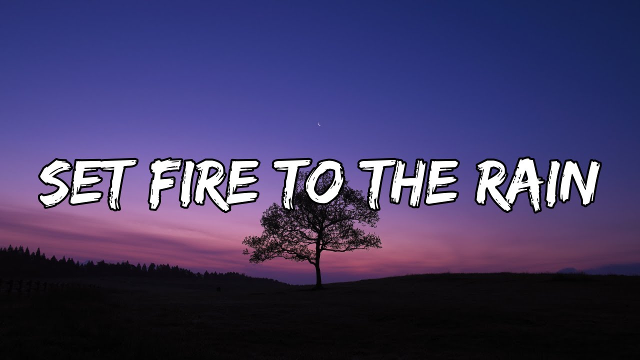 Adele - Set Fire To The Rain (Lyrics) - YouTube