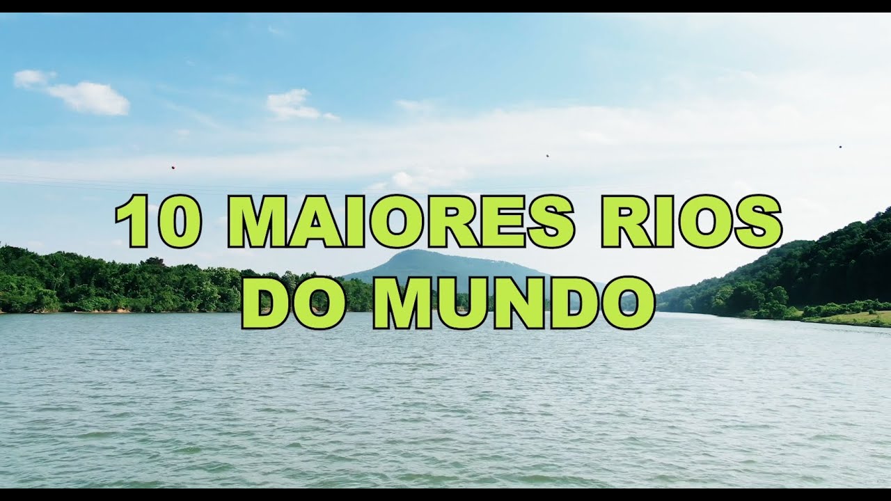 Maiores rios do mundo - YouTube